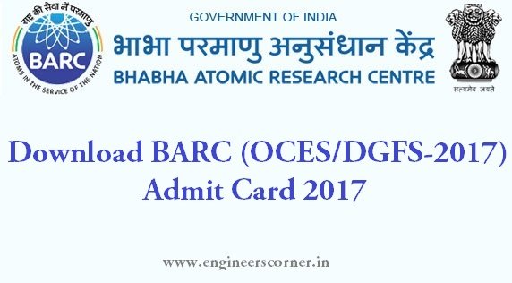 Download BARC Admit Card 2017 @barconlineexam.in - Engineers Corner